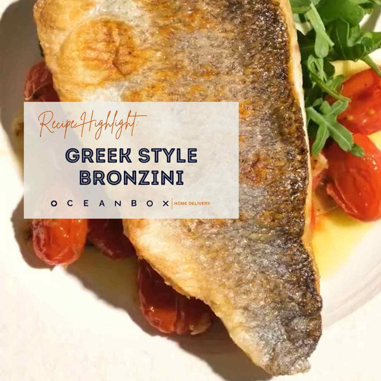 Greek Style Bronzini – Oceanbox